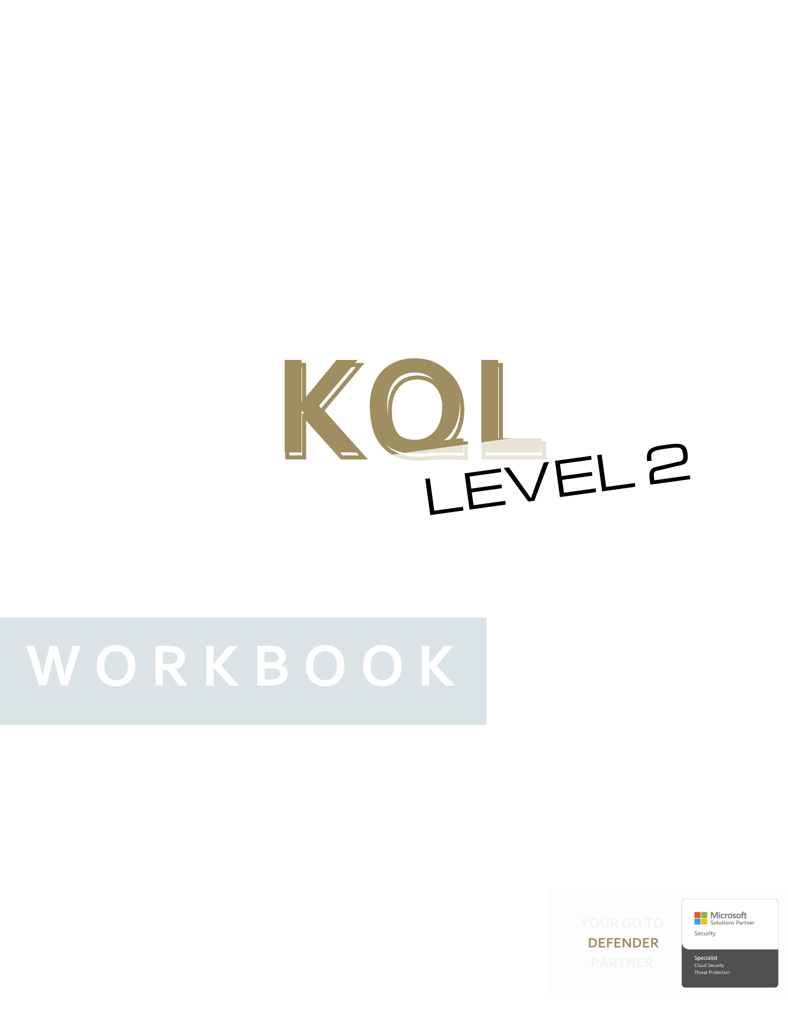 Get the Playbook - Changing the Game with KQL Level 2 Get the Playbook - Changing the Game with KQL Level 2